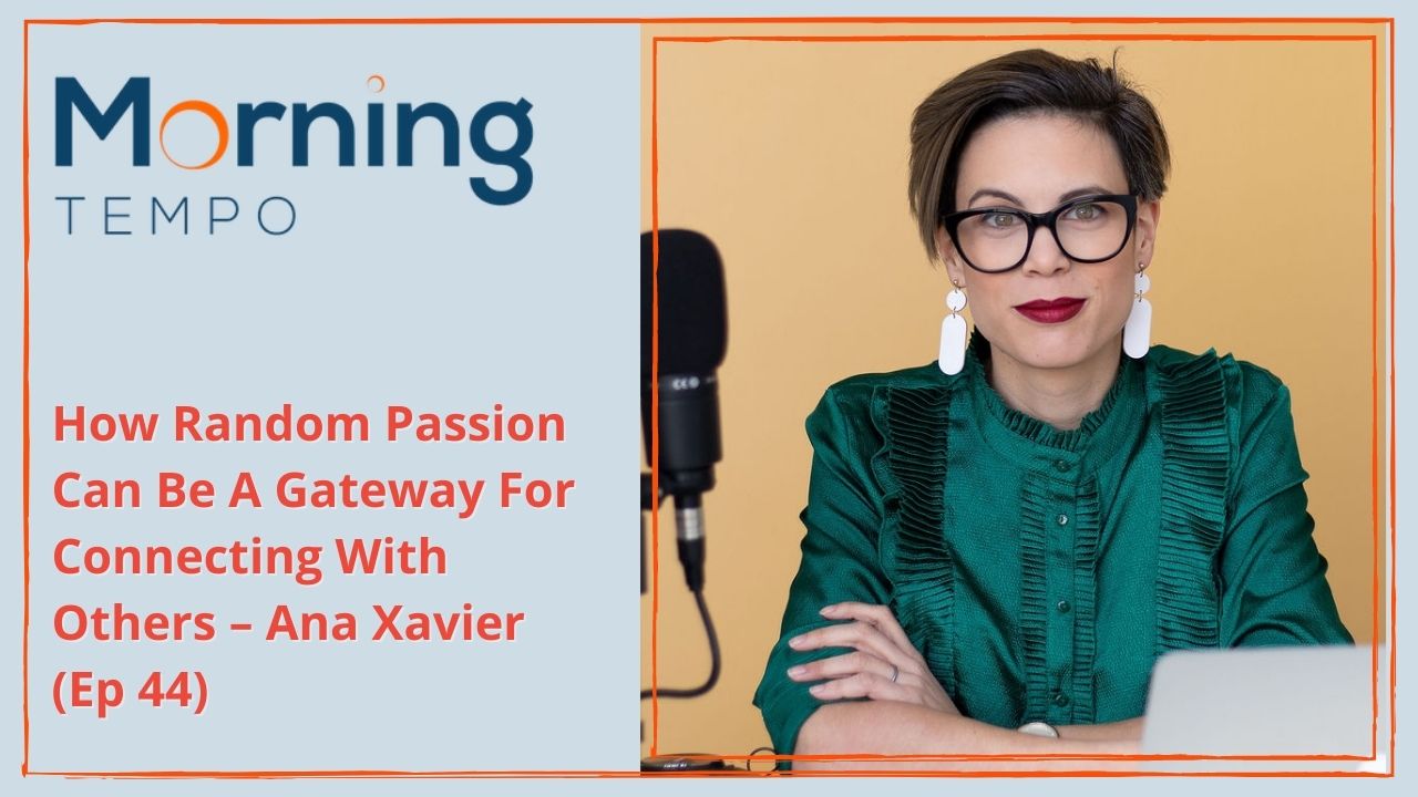 Random Passion Can Be A Gateway For Connecting With Others